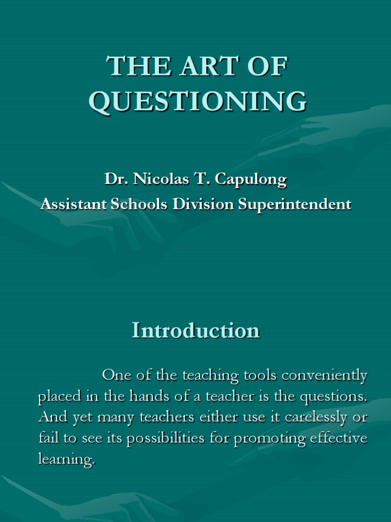 The Art of Questioning | Question | Teachers