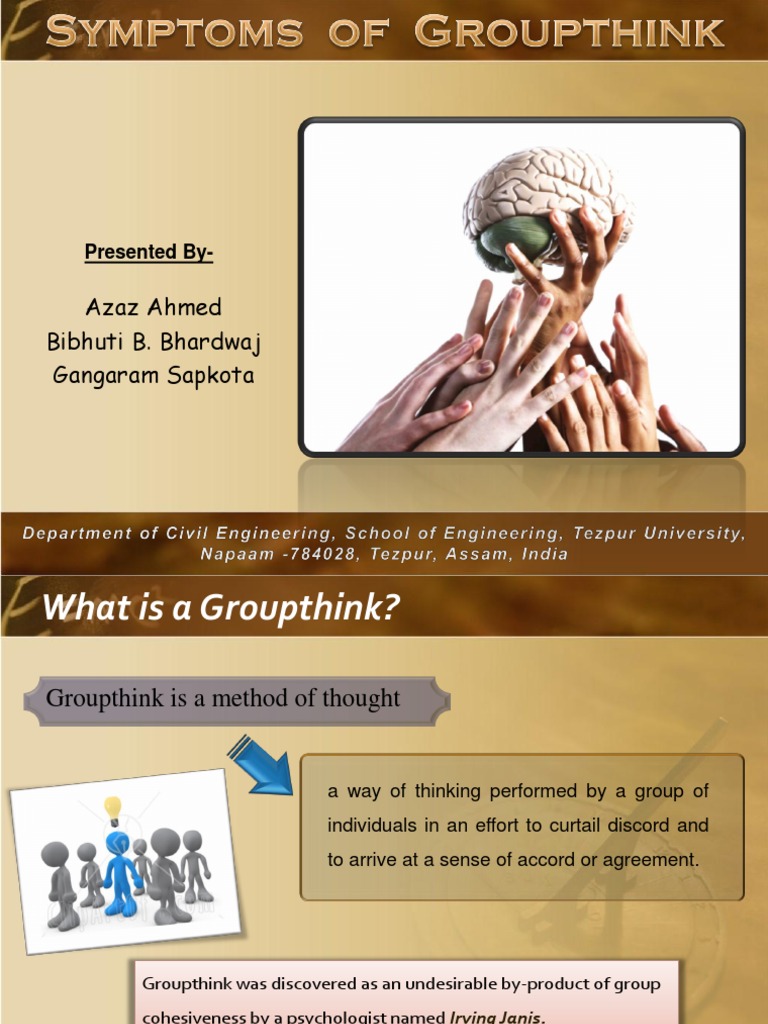 A Presentation on the symptoms of Group Think | Epistemology ...