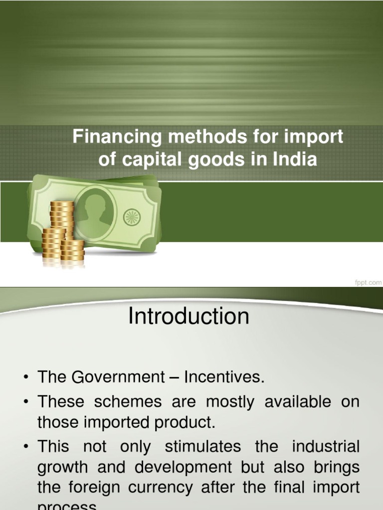 Financing Methods For Import of Capital Goods in India | PDF ...
