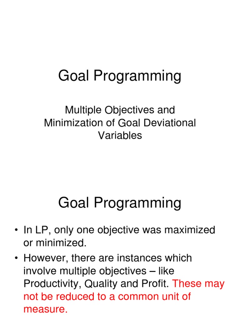Goal Programming: Multiple Objectives and Minimization of Goal ...