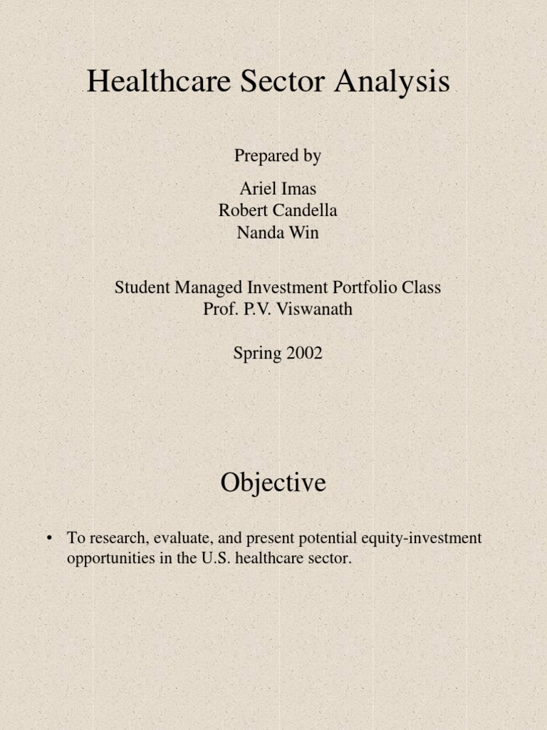 Healthcare Sector Analysis: Prepared by Ariel Imas Robert Candella ...