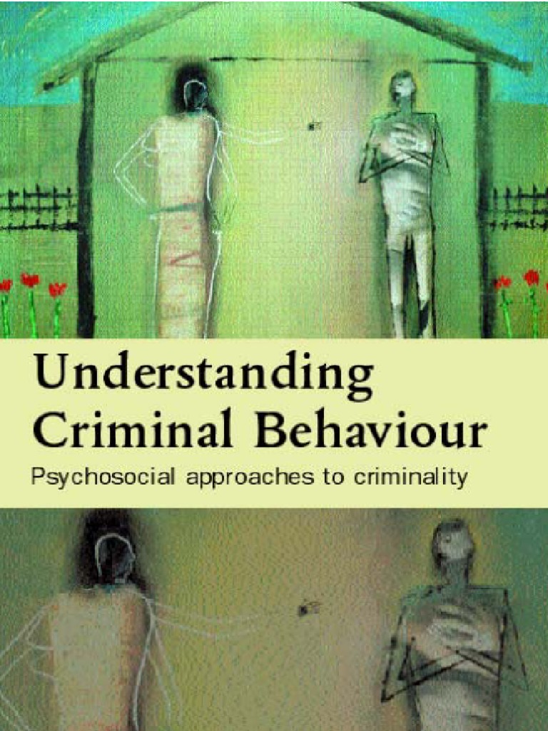 Understanding Criminal Behaviour Psychosocial Approaches To Criminality ...