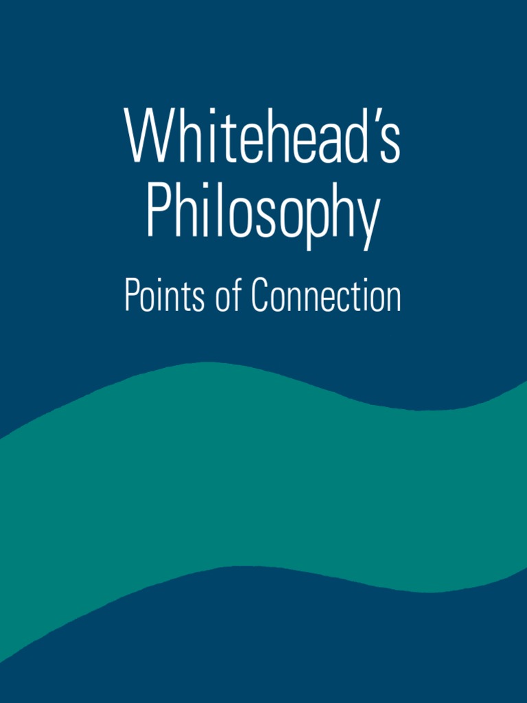 Whitehead's Philosophy Points of Connection - State University of New ...