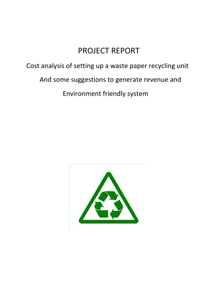 Project On Cost Analysis of Setting Up A Waste Paper Recycling Unit ...