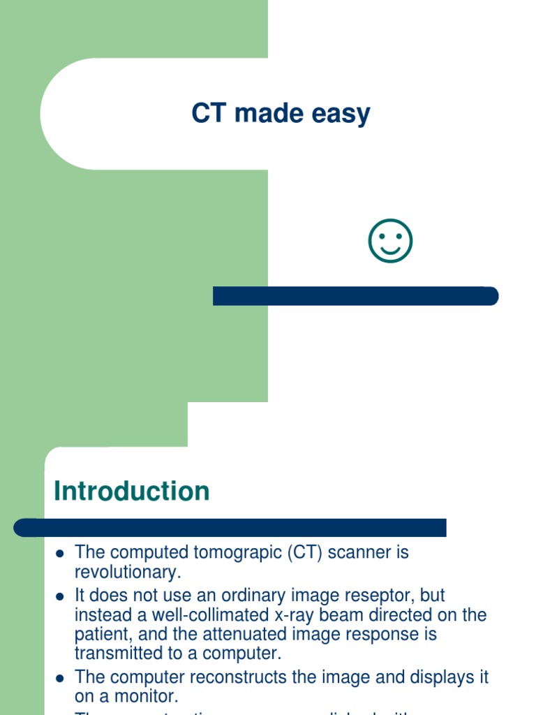 CT Made Easy: An Introduction to the Principles and Components of ...