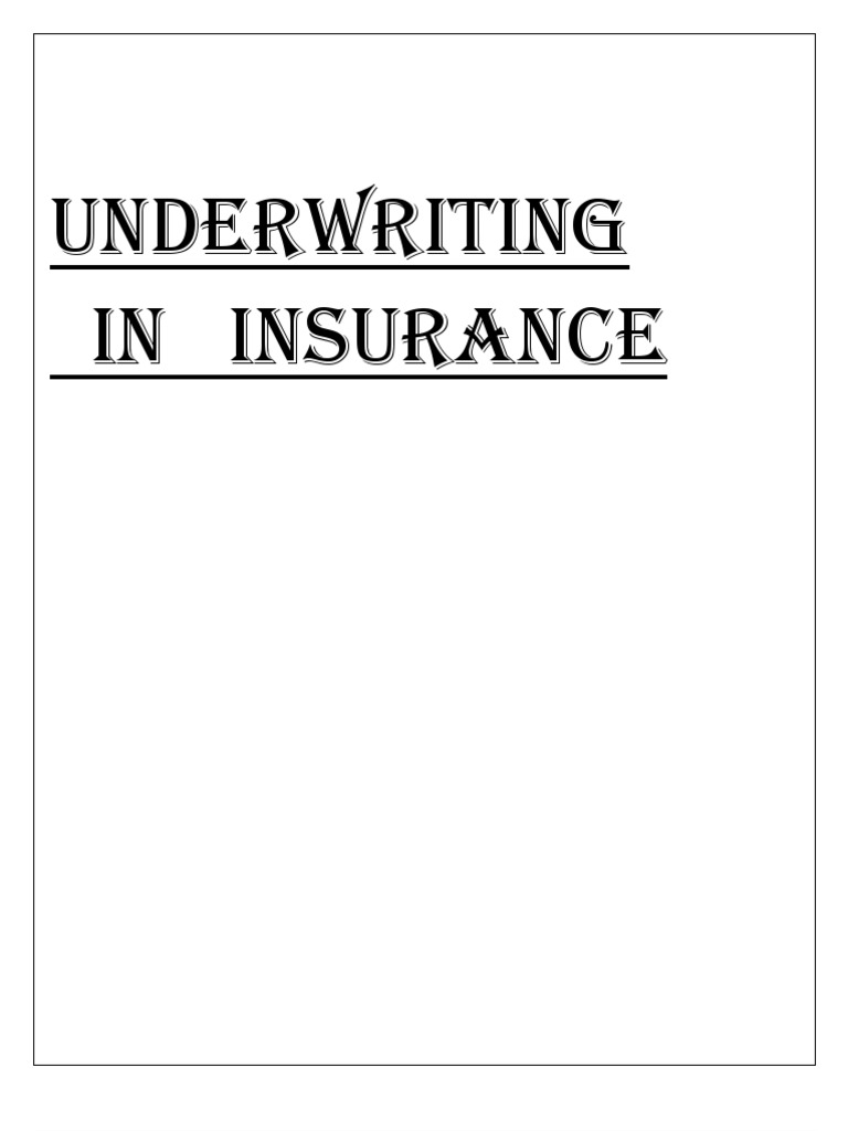 Project Report On Underwriting in Insurance | PDF | Underwriting ...