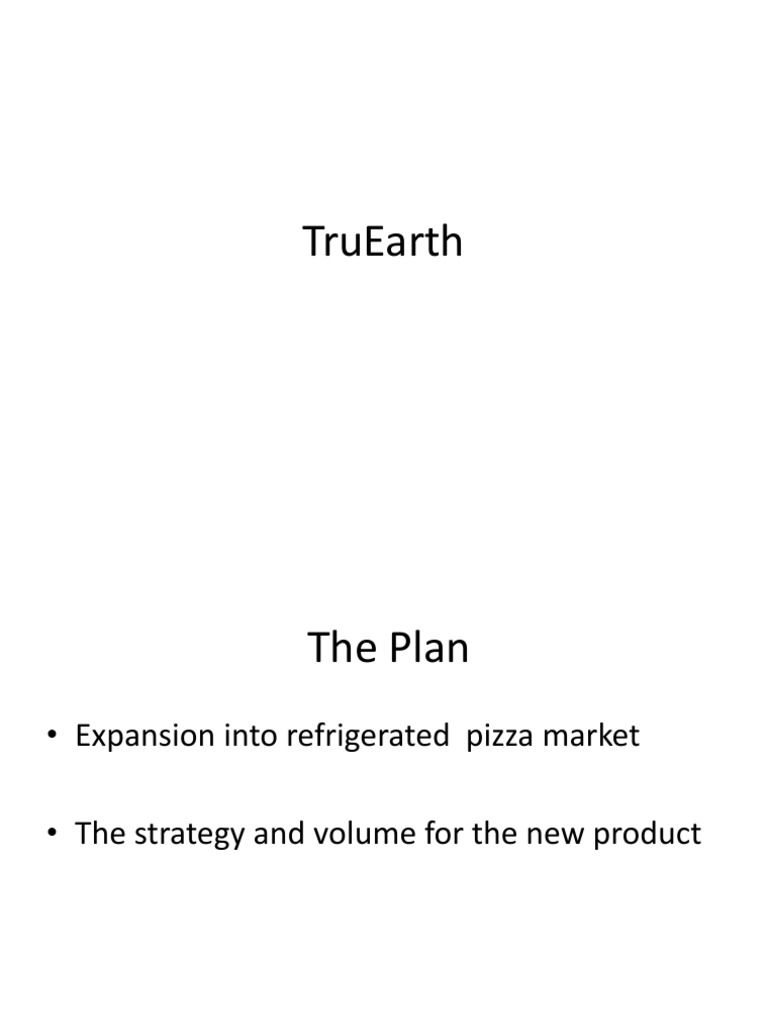 TruEarth's Pizza Market Expansion Plan | PDF
