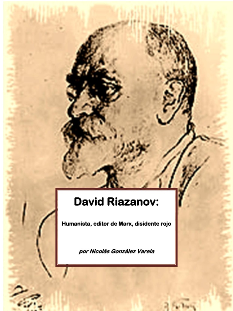 "David Riazanov: Humanista, Editor de Marx, Disidente Rojo" Por Nicolás ...