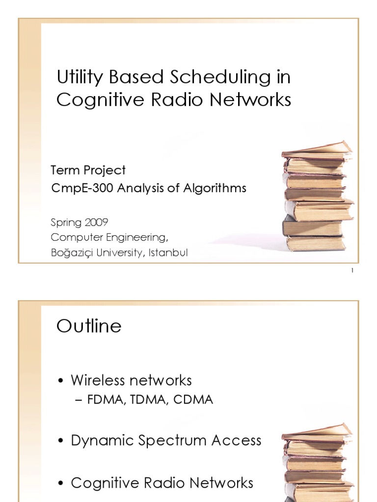 Utility Based Scheduling in Cognitive Radio Networks: Term Project Cmpe-300 Analysis of ...
