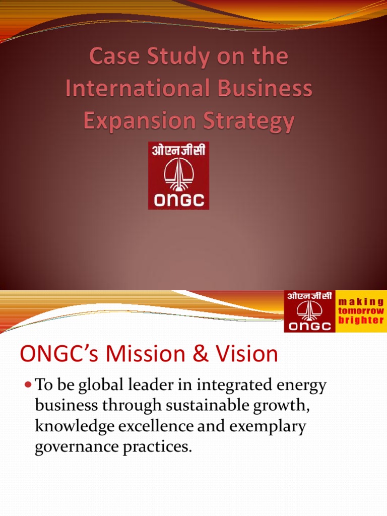 Ongc - International Business Expansion Strategy | PDF | Petroleum ...