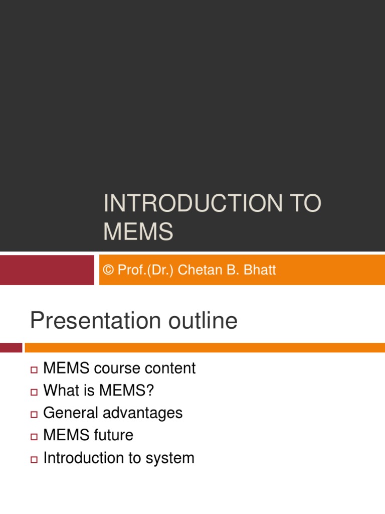 Introduction To Mems: © Prof. (DR.) Chetan B. Bhatt | PDF | Microelectromechanical Systems ...