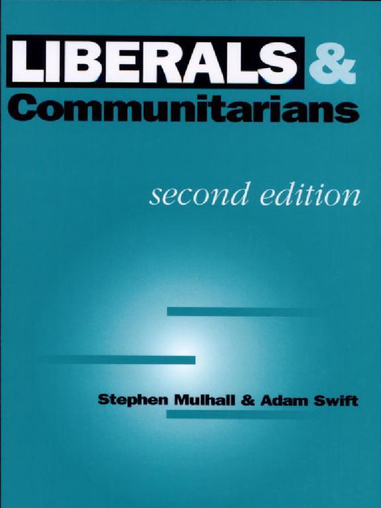 Stephen Mulhall, Adam Swift: Liberals and Communitarians | PDF