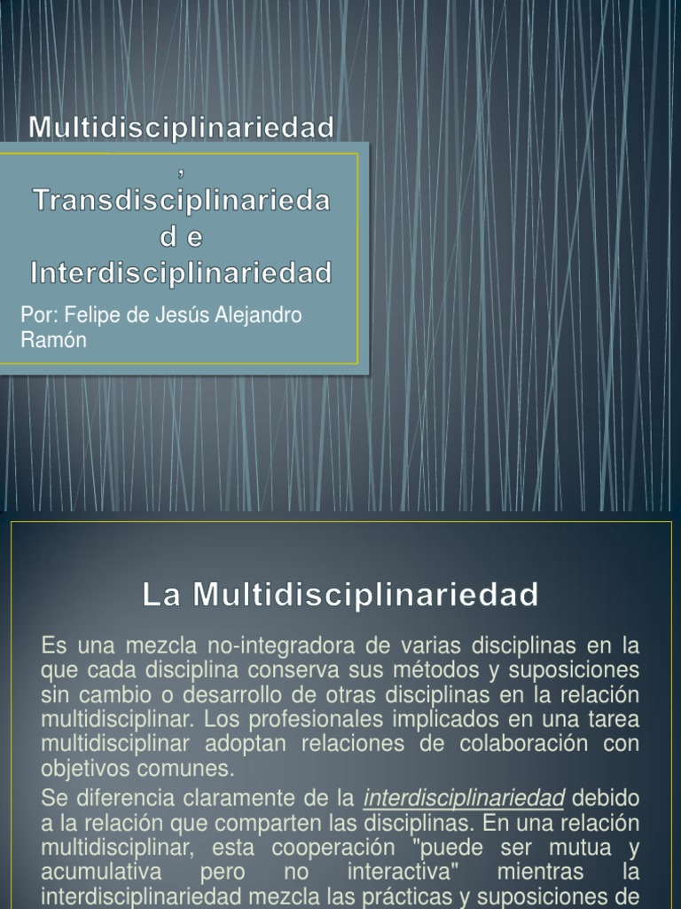 Multidisciplinariedad, Transdisciplinariedad e Interdisciplinariedad ...