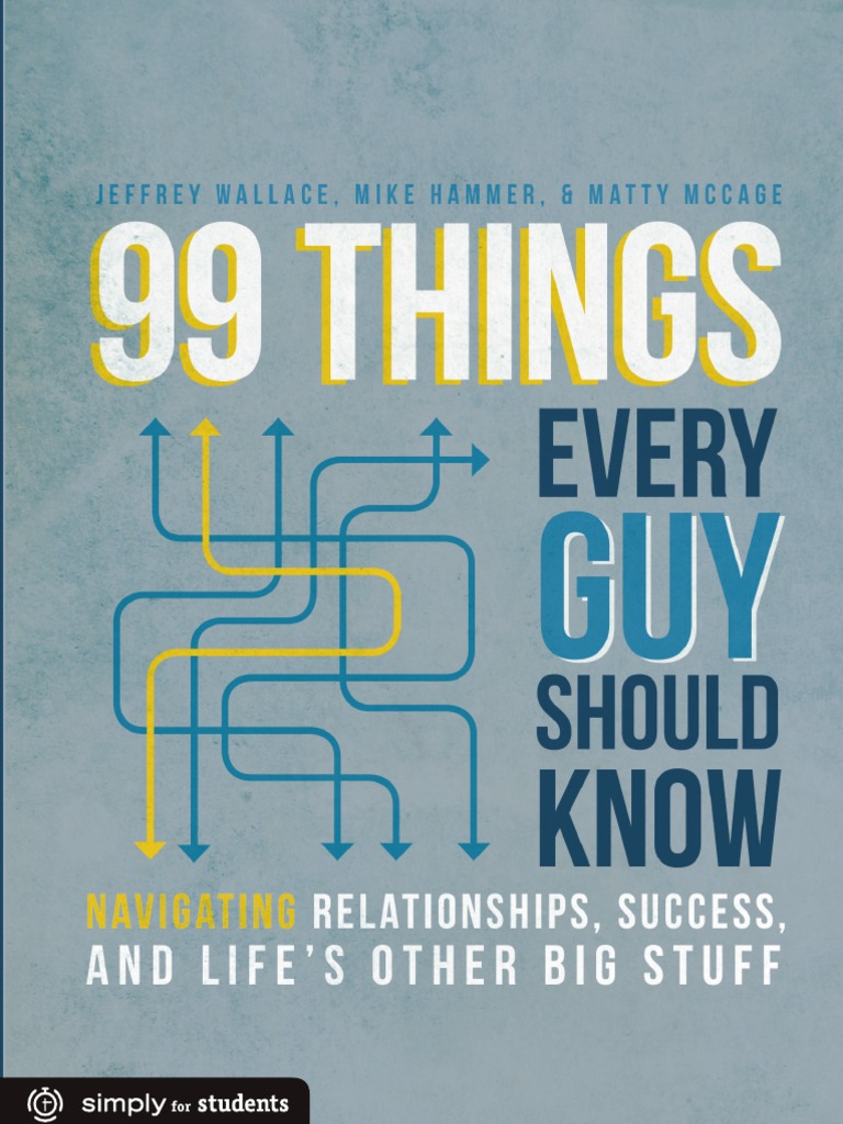 99 Things Every Guy Should Know | Adolescence | Love