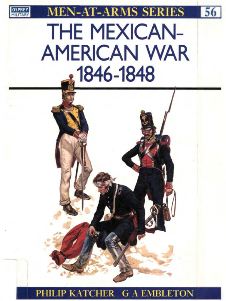 Osprey, Men-At-Arms #056 The Mexican-American War 1846-1848 (1976) 00ed ...