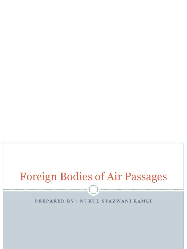Foreign Body of Air Passage | Respiratory Tract | Otorhinolaryngology ...
