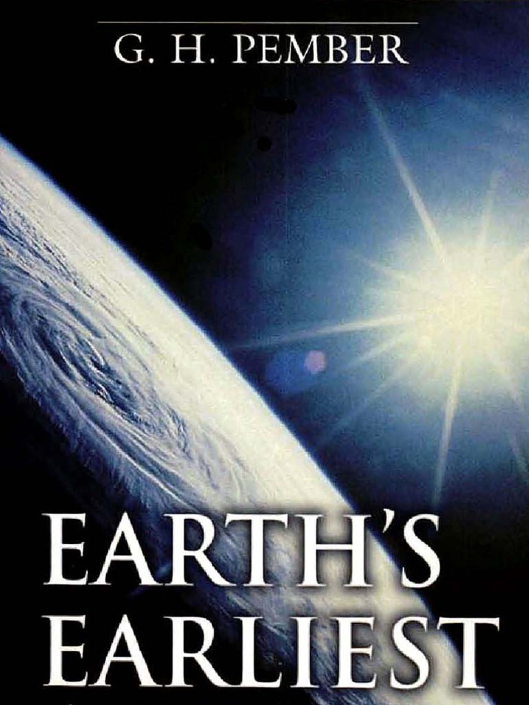 Earth's Earliest Ages G H Pember 1884 Edition | PDF