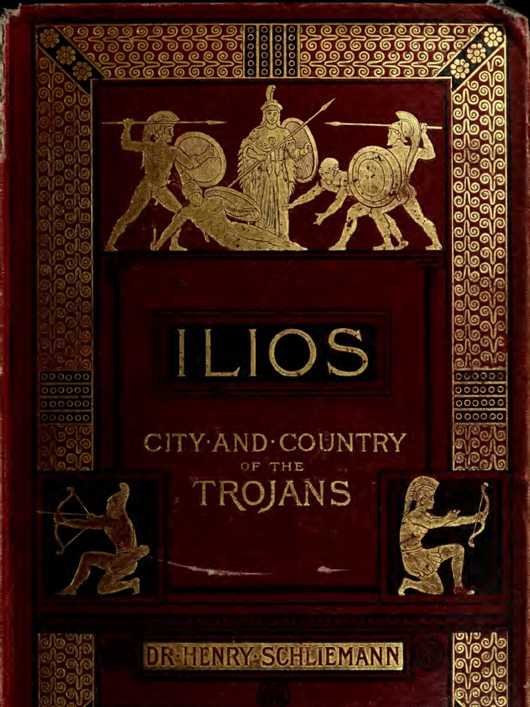 iLiOS City and Country of The Trojans DR - Henry Schliemann | PDF