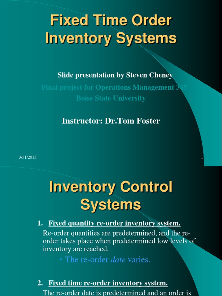 Fixed Time Order Inventory Systems: Instructor: DR - Tom Foster | PDF ...