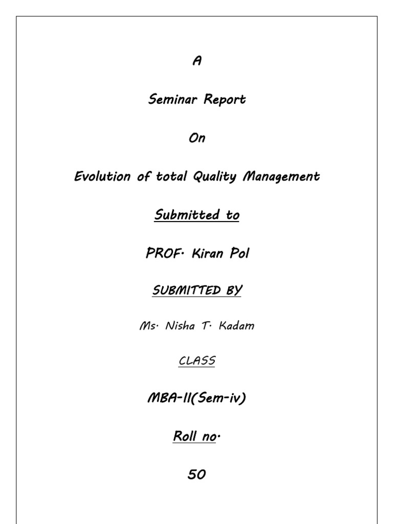 A Seminar Report On Evolution of Total Quality Management Submitted To ...