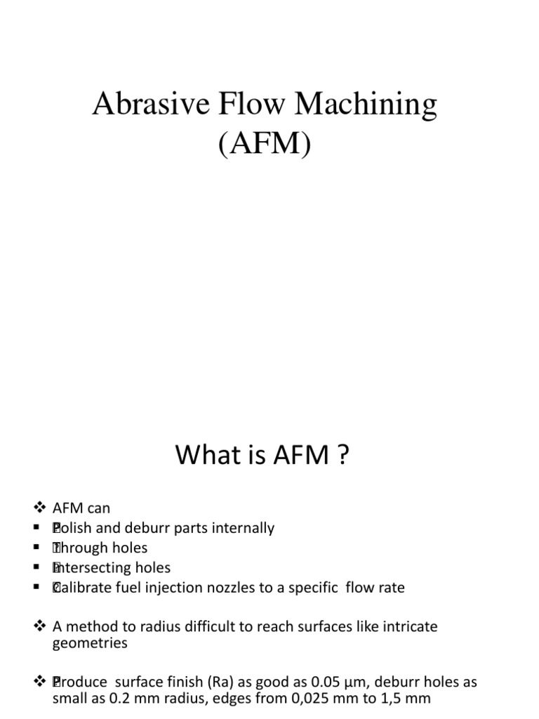 Abrasive Flow Machining Overview | PDF | Machining | Abrasive