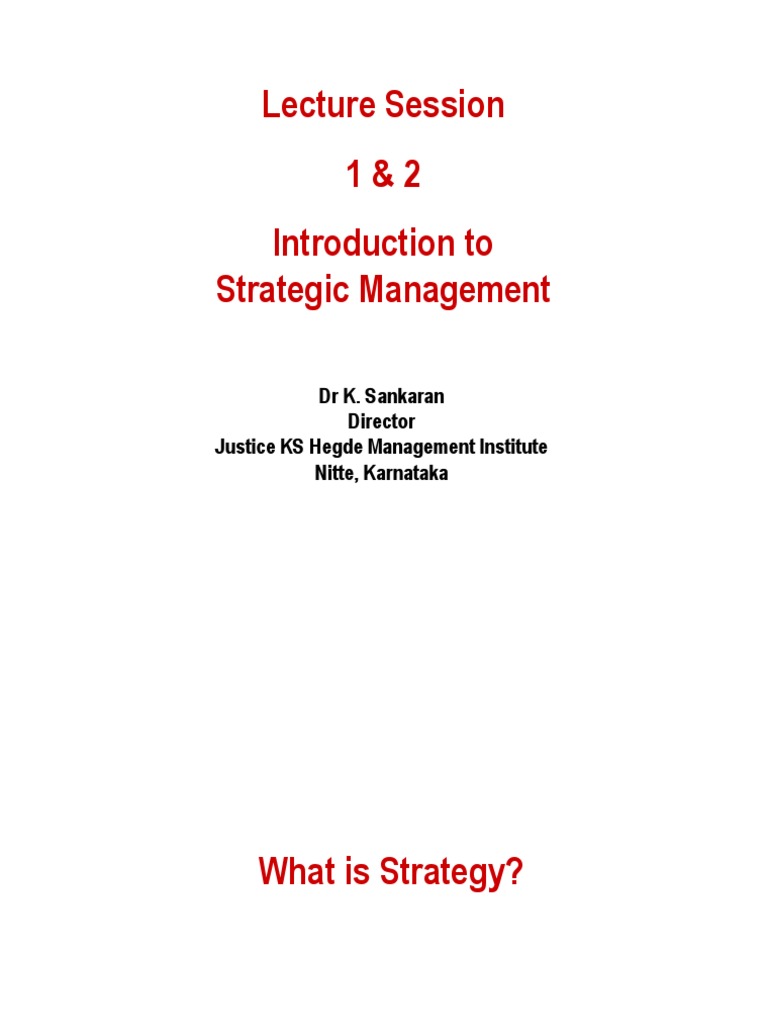 Lecture Session 1 & 2 Introduction To Strategic Management | PDF ...