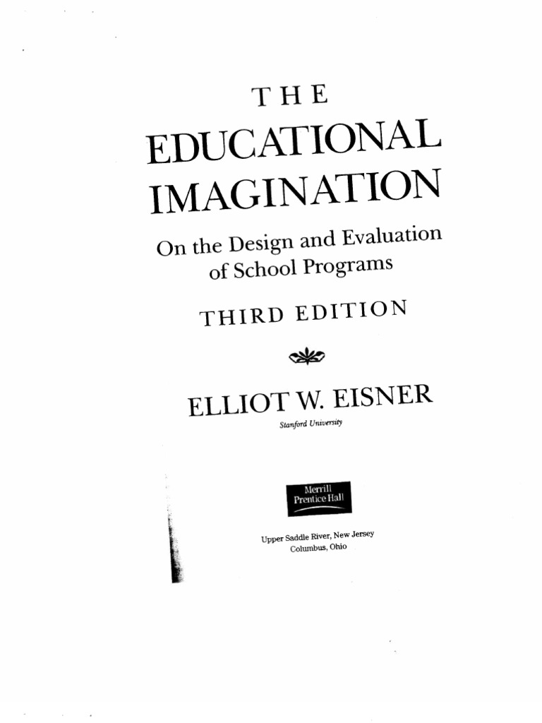 The Educational Imagination. Eisner Elliot. | PDF