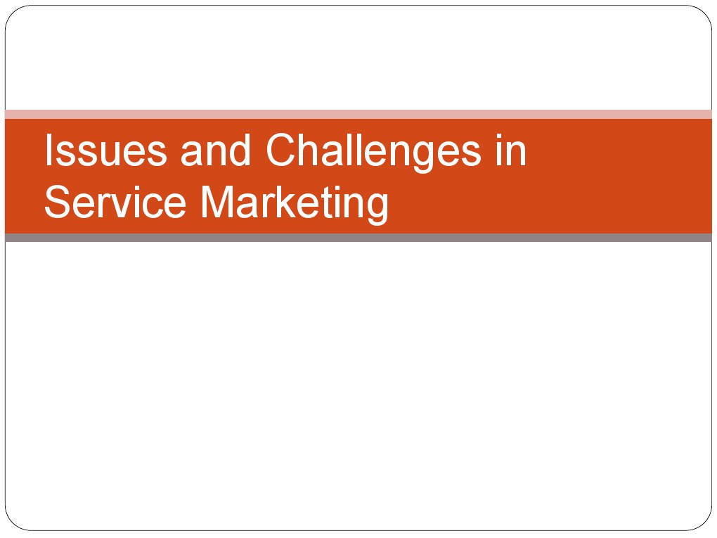Issues and Challenges in Service Marketing | PDF | Sales | Marketing