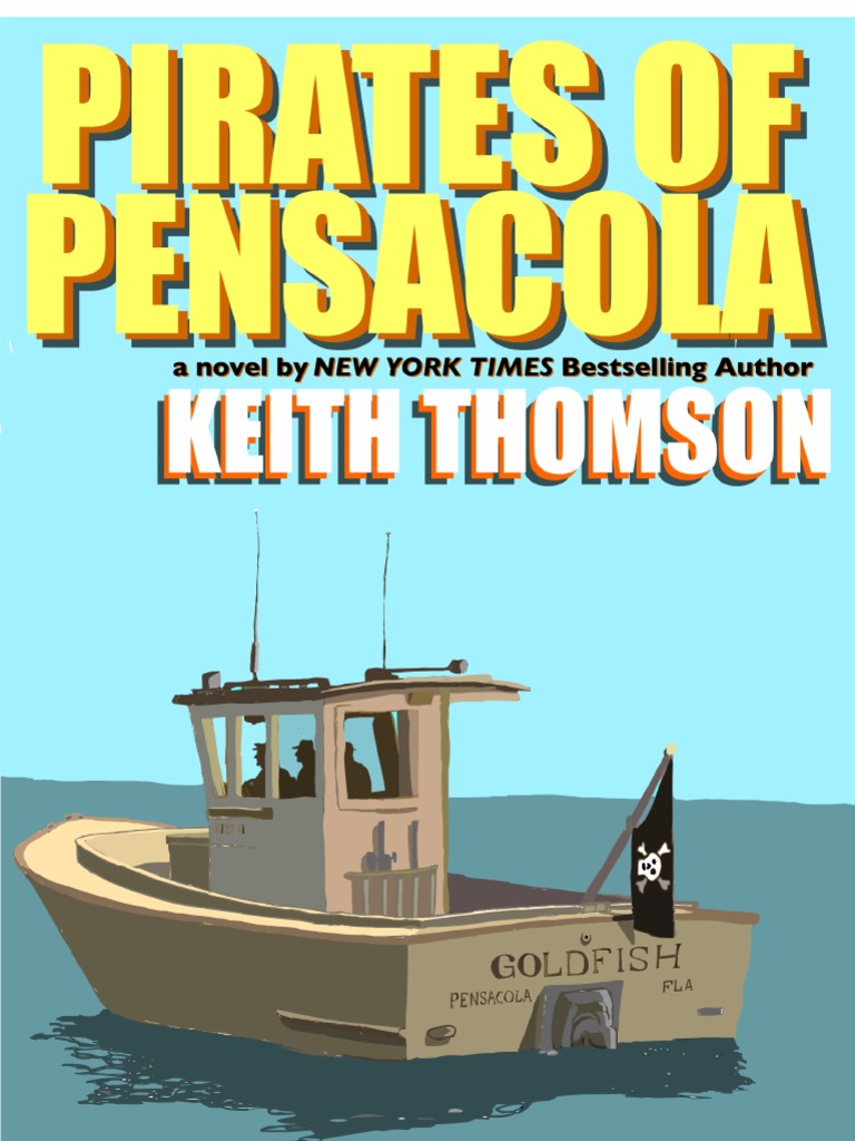 Pirates of Pensacola by Keith Thomson Excerpt | PDF | Leisure | Business