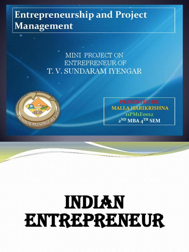 Mini Project On Entrepreneur of T. v. Sundaram Iyengar | PDF ...