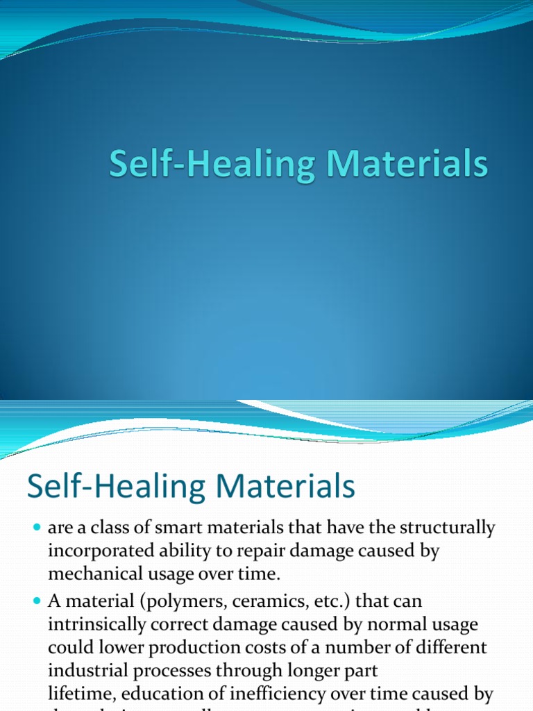 Types of Self-Healing Materials | PDF | Science & Mathematics | Computers