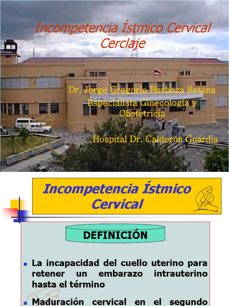 Incompetencia Ístmico Cervical: Diagnóstico y Tratamiento | PDF | Parto ...