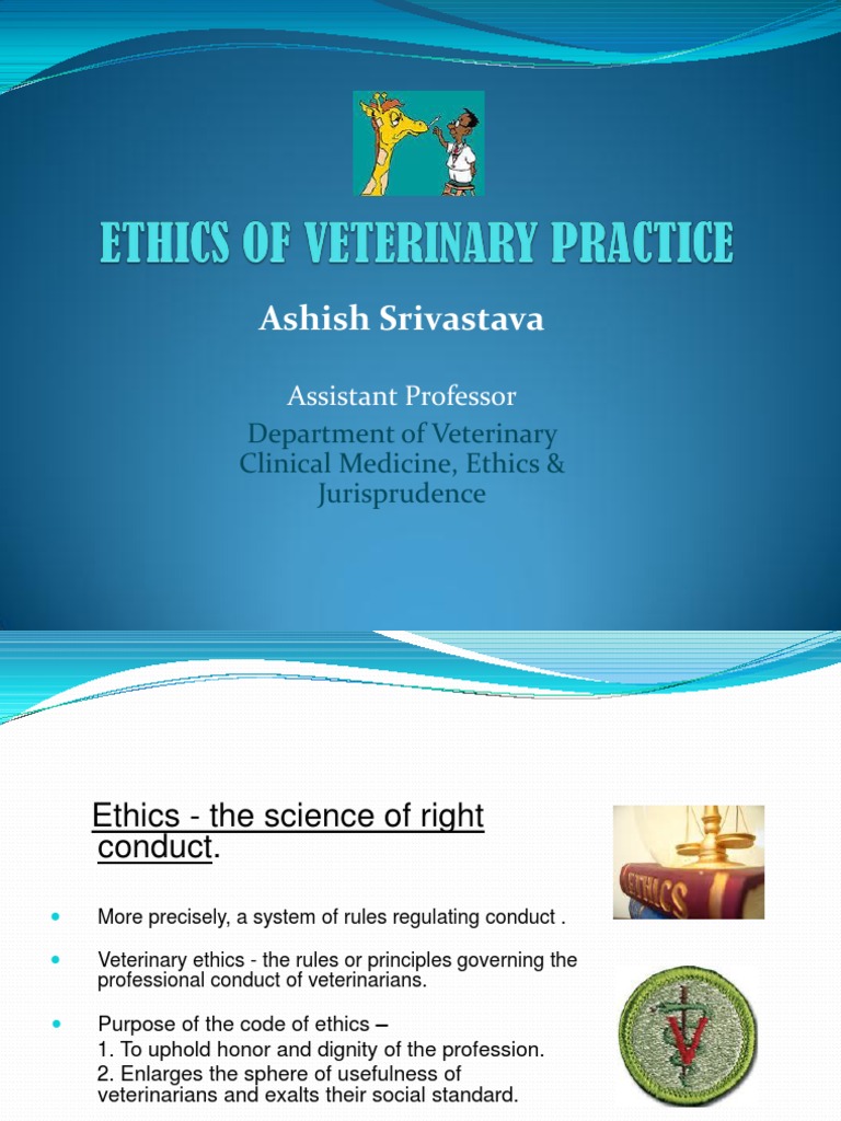 Ethics of Vety Practice | PDF | Veterinary Physician | Veterinary Medicine