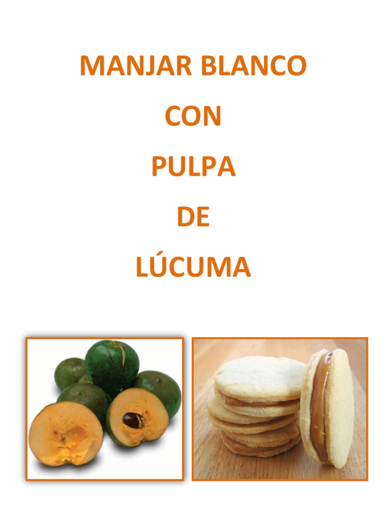 Manjar Blanco de Lúcuma: Receta y Beneficios | PDF | Preparación de ...