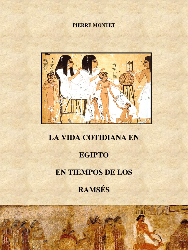 Pierre Montet La Vida Cotidiana en Egipto en Tiempos de Ramses | PDF ...