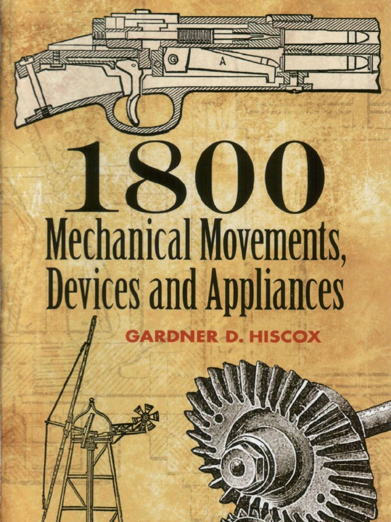 1800 Mechanical Movements, Devices and Appliances | PDF