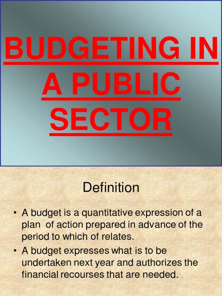 Budgeting in A Public Sector Power Point | PDF | Budget | Taxes