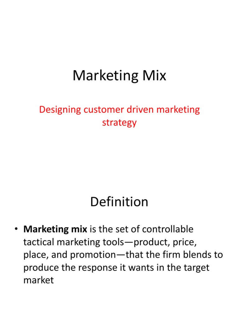 Marketing Mix: Designing Customer Driven Marketing Strategy | PDF