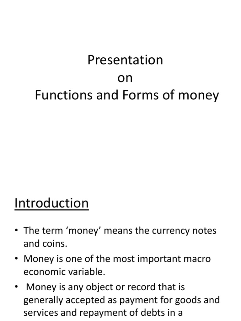 Presentation On Functions and Forms of Money | PDF | Finance & Money ...