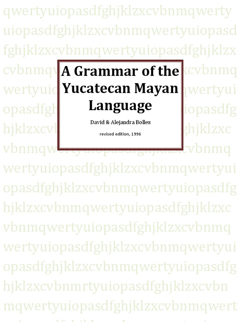 A Grammar of The Yucatecan Mayan Language | PDF | Tone (Linguistics ...