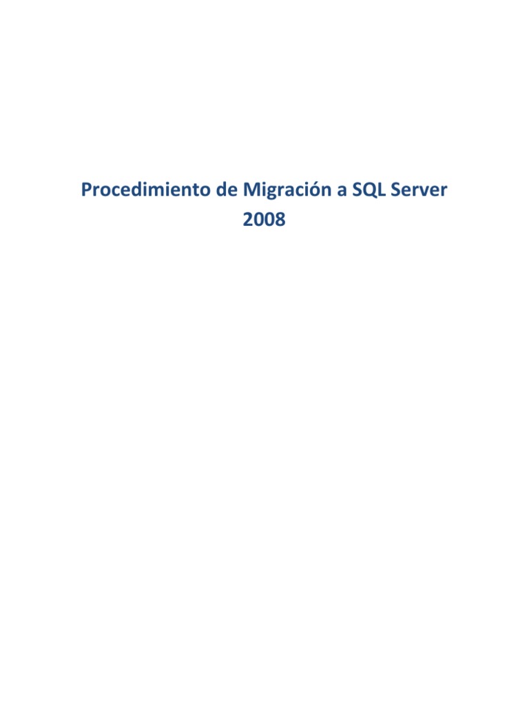 Procedimiento de Migración A SQL Server 2008 | PDF | Servidor SQL de Microsoft | Apoyo