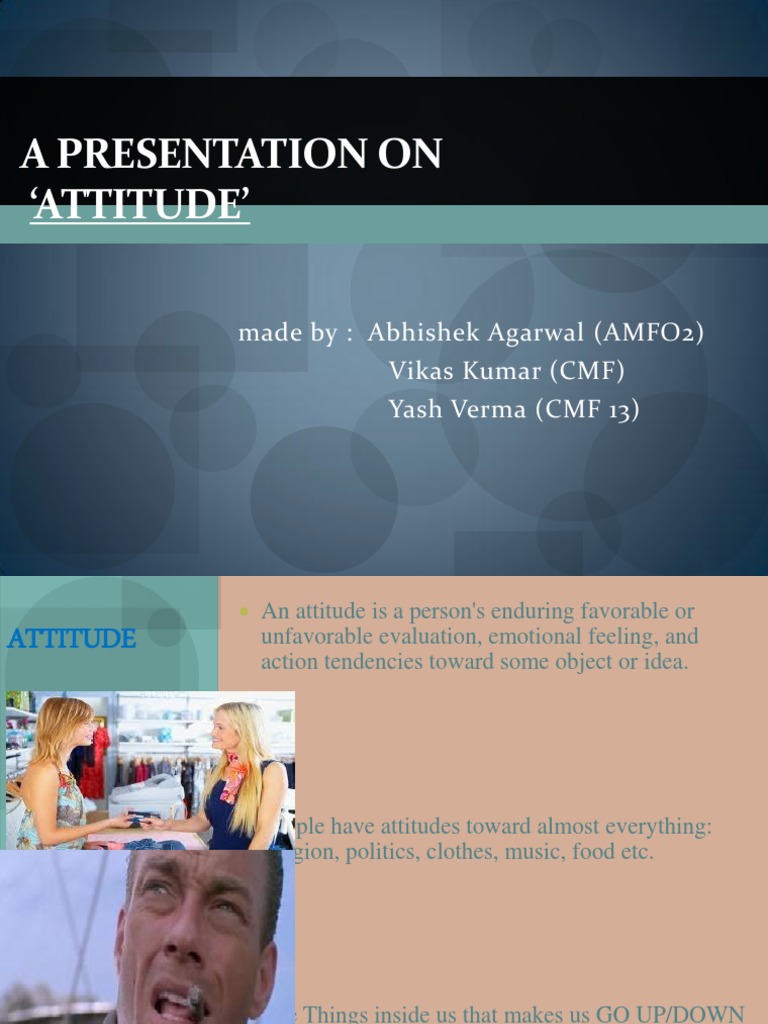 An Overview of Attitude: Exploring How Attitudes are Formed, Their ...