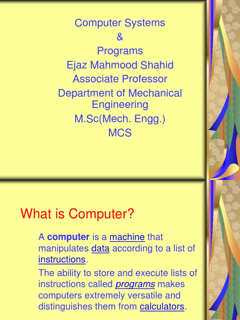 Computer Systems & Programs Ejaz Mahmood Shahid Associate Professor ...