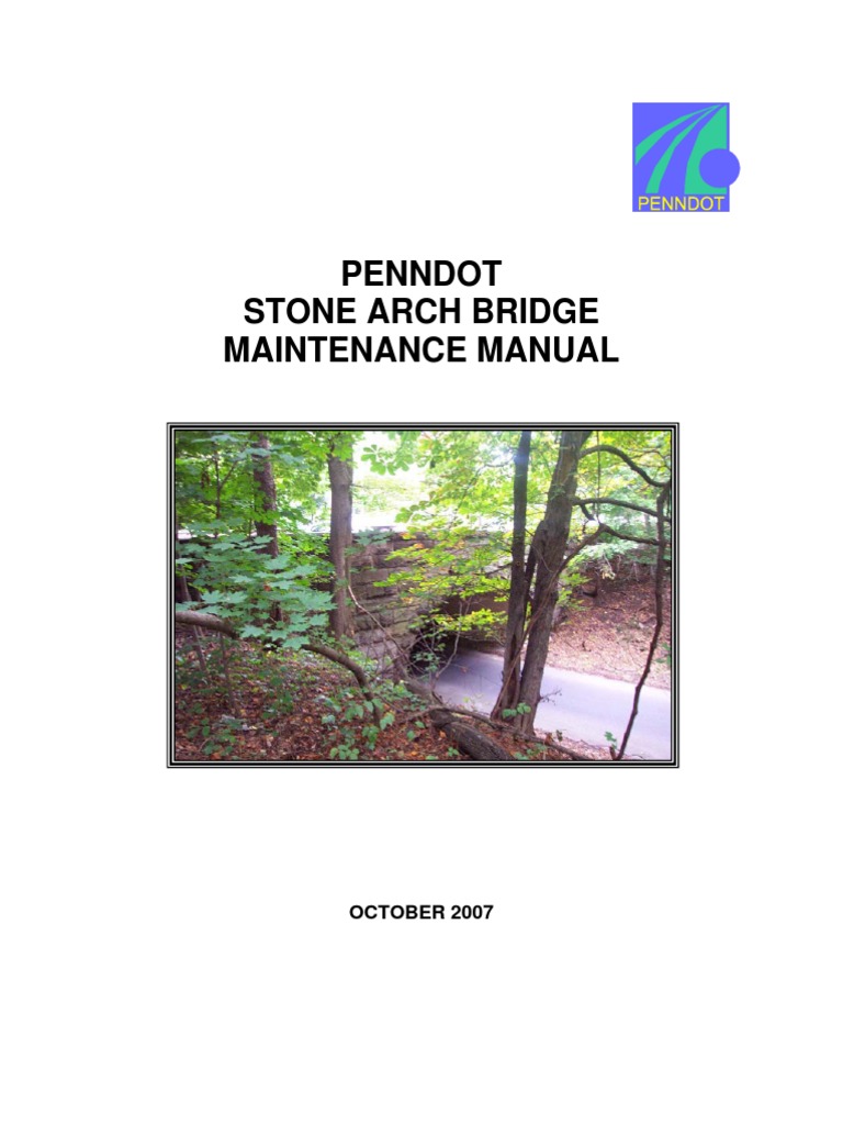 Penndot Stone Arch Bridge Maintenance Manual: OCTOBER 2007 | PDF ...