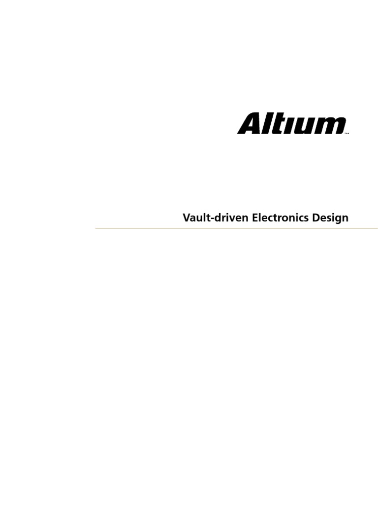 Altium Vault Driven Electronics Design Pdf Version Control