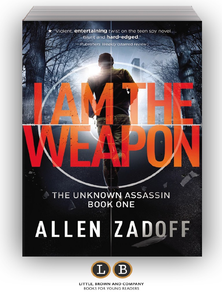 I AM THE WEAPON (The Unknown Assassin #1) by Allen Zadoff (Preview ...