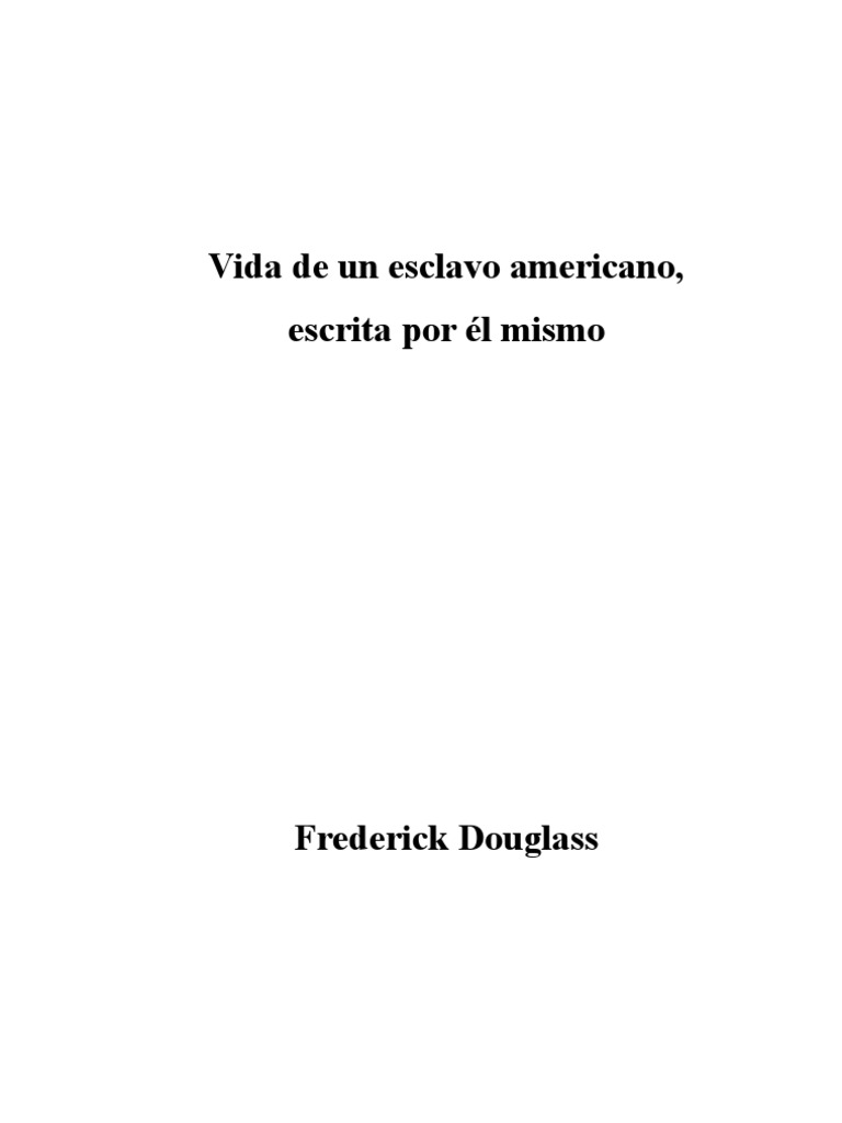 Douglass Frederick - Vida de Un Esclavo Americano | PDF | Frederick ...