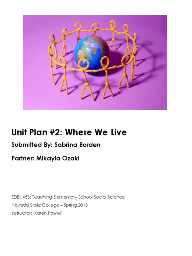 Unit Plan #2: Where We Live: Submitted By: Sabrina Borden Partner ...