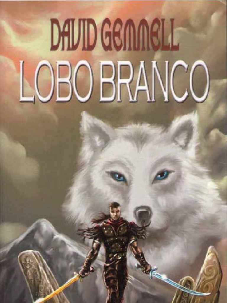 Lobo Branco - David Gemmell PDF | PDF | Cavalaria | Cães