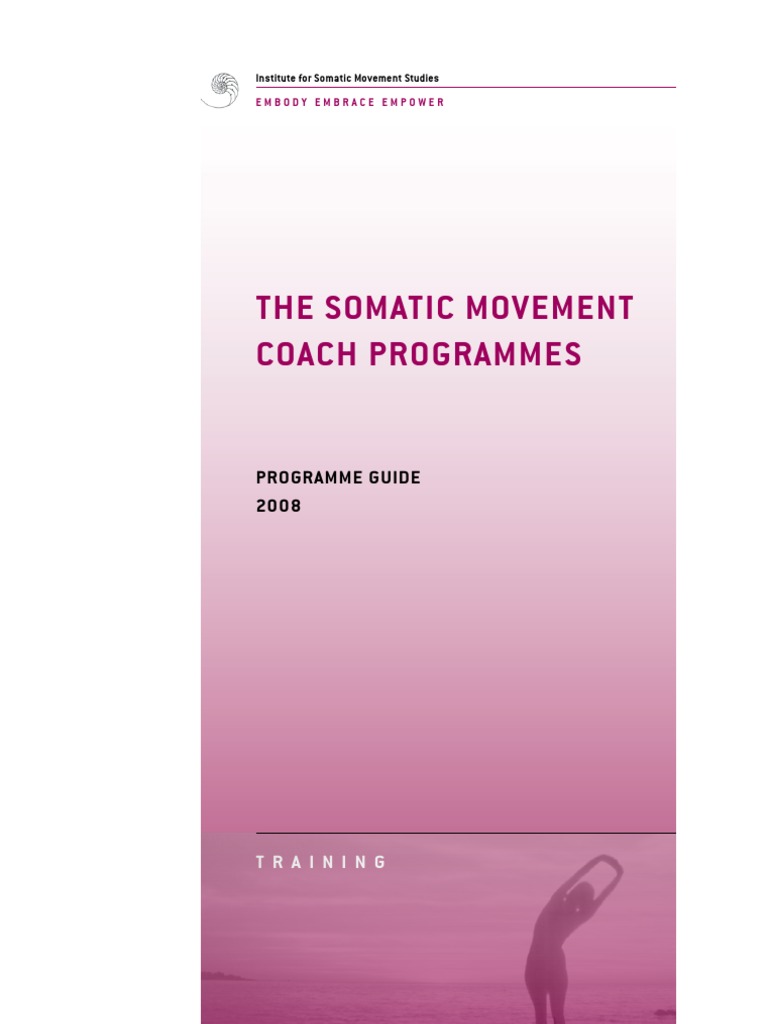 The Somatic Movement Coach Programmes | PDF | Embodied Cognition ...